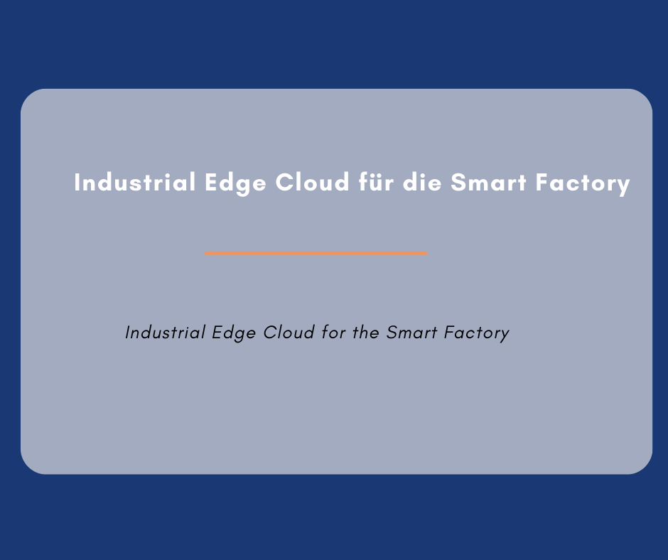 Industrial Edge Cloud für die Smart Factory - PHYSICS
